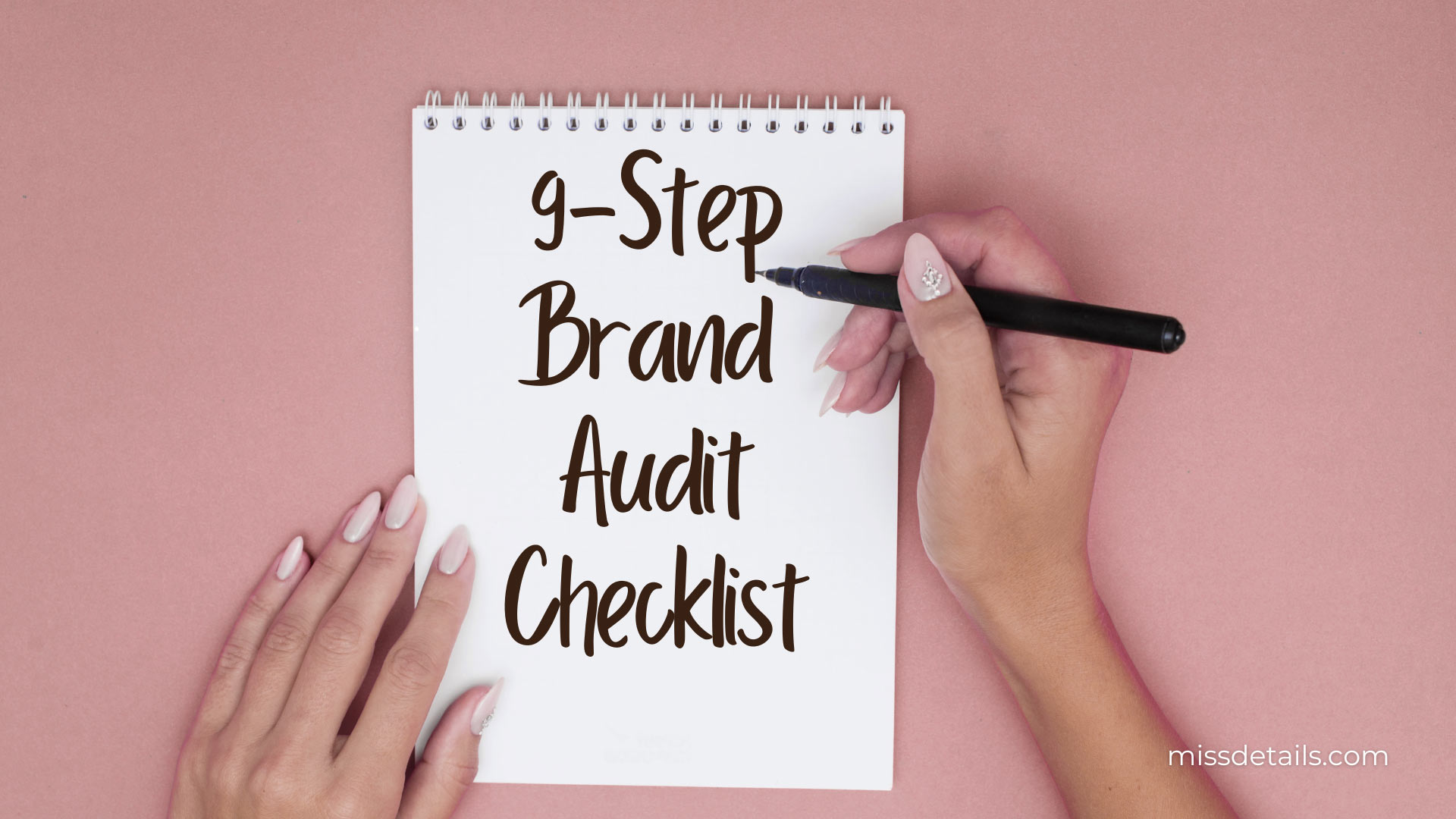 9-Step Brand Audit Checklist: Your Tool to Level Up Your First ...